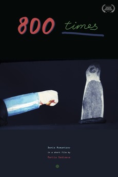 ‎800 Times (2018) directed by Mariya Sedyaeva • Film + cast • Letterboxd