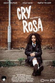 ‎Cry Rosa (2017) directed by Imogen Murphy • Reviews, film + cast ...