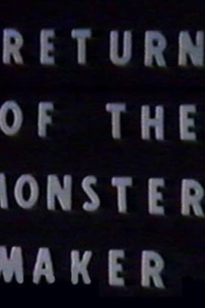 ‎Return of the Monster Maker (1958) directed by Donald F. Glut ...