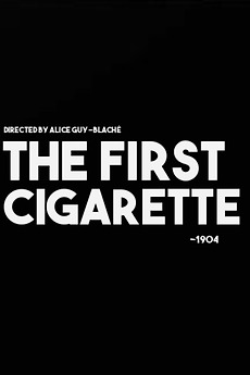 ‎The First Cigarette (1904) directed by Alice Guy-Blaché • Reviews ...