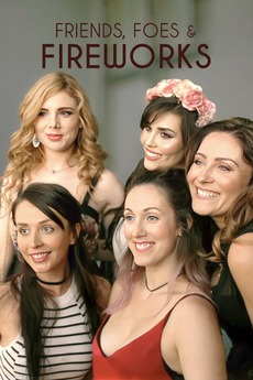 ‎Friends, Foes & Fireworks (2017) directed by Sarah Jayne, Ivan Malekin ...