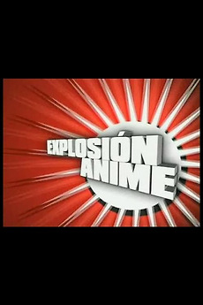 ‎Explosión Anime (2005) directed by David Guaita • Film + cast • Letterboxd