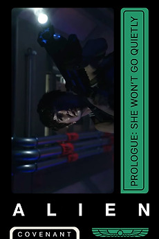 ‎Alien: Covenant - Prologue: She Won't Go Quietly (2017) directed by ...