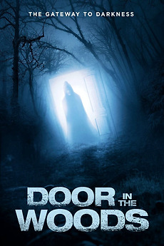 ‎Door in the Woods (2019) directed by Billy Chase Goforth • Reviews ...