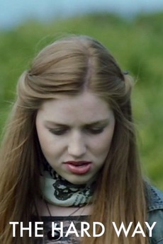 ‎The Hard Way (2013) directed by Imogen Murphy • Reviews, film + cast ...