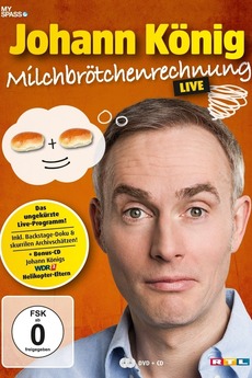 ‎Johann König - Milchbrötchenrechnung - Live! (2018) • Reviews, film + cast • Letterboxd