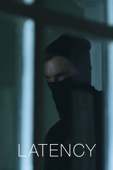 ‎Latency (2016) directed by Mark Mazur • Reviews, film + cast • Letterboxd