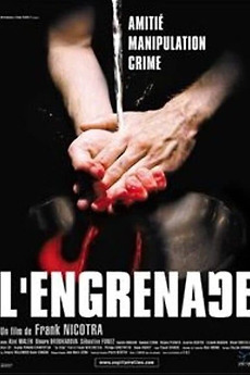 ‎L'engrenage (2001) directed by Frank Nicotra • Film + cast • Letterboxd