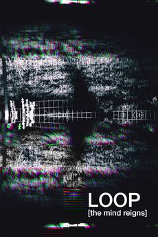 ‎Loop (the mind reigns) (2020) directed by Matteo Mannocci • Film ...