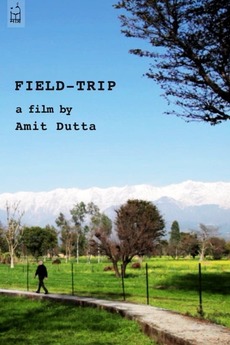‎Field-Trip (2013) directed by Amit Dutta • Reviews, film + cast • Letterboxd