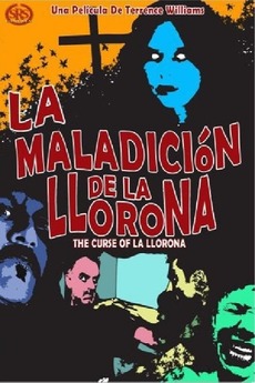 ‎Curse of La Llorona (2007) directed by Terrence Williams • Reviews ...