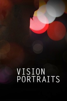 ‎Vision Portraits (2019) directed by Rodney Evans • Reviews, film ...