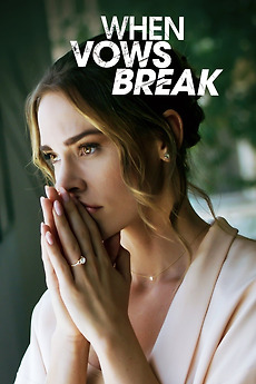 ‎When Vows Break (2019) directed by Tom Shell • Reviews, film + cast ...