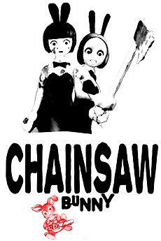 ‎Chainsaw Bunny (2019) directed by Takena Nagao • Reviews, film + cast ...