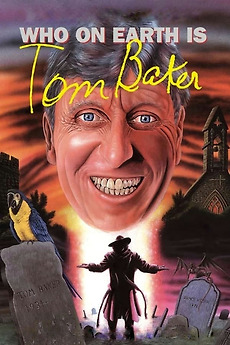 ‎Who on Earth Is... Tom Baker (1991) directed by Sue Jerrard Baker ...