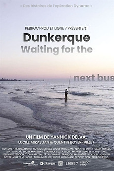 ‎Dunkerque, waiting for the next bus (2019) directed by Yannick Delva ...