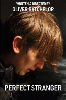 ‎Perfect Stranger (2018) directed by Oliver Batchelor • Reviews, film + cast • Letterboxd