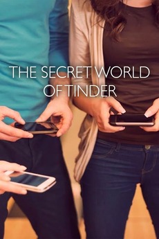 ‎The Secret World of Tinder (2015) • Film + cast • Letterboxd