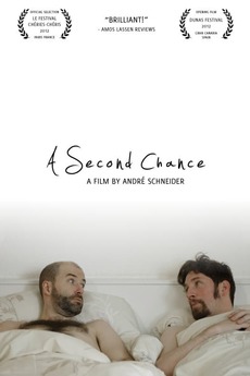 ‎A Second Chance (2012) directed by André Schneider • Film + cast ...