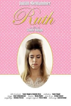 ‎Ruth (2011) directed by Tamer Ruggli • Film + cast • Letterboxd