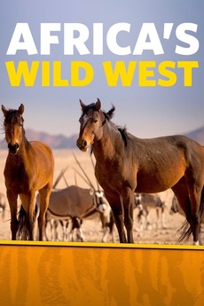 ‎Africa's Wild West (2015) directed by Franz Leopold Schmelzer ...