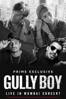 ‎Gully Boy: Live In Concert (2019) directed by Siddhant Goswami ...