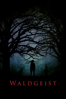 ‎Waldgeist (2017) directed by Brad Burke • Reviews, film + cast • Letterboxd