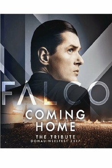 ‎Coming Home - Das Falco-Tribute Konzert (2018) • Film + cast • Letterboxd