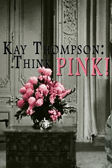 ‎Kay Thompson: Think Pink! (2009) • Reviews, film + cast • Letterboxd