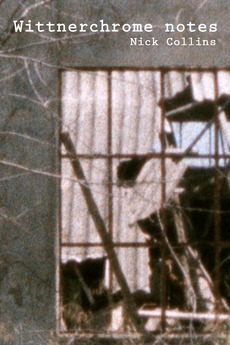 ‎Wittnerchrome Notes (2018) directed by Nick Collins • Reviews, film ...