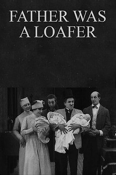 ‎Father was a Loafer (1915) directed by Henry Lehrman • Reviews, film ...