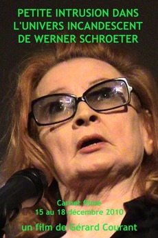 ‎Petite intrusion dans l’univers incandescent de Werner Schroeter (2012 ...