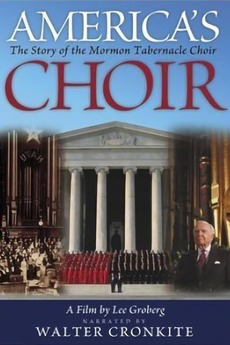 ‎America's Choir: The Story of the Mormon Tabernacle Choir (2004 ...
