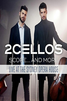‎2Cellos ‎– Score... And More - Live At The Sydney Opera House (2017 ...