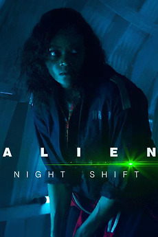 ‎Alien: Night Shift (2019) directed by Aidan Brezonick • Reviews, film + cast • Letterboxd