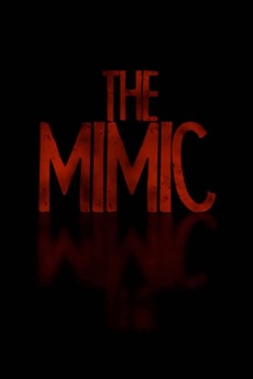 ‎Mimic (2016) directed by Jon Kovel • Reviews, film + cast • Letterboxd