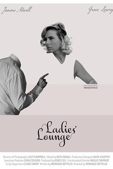 ‎Ladies' Lounge (2019) directed by Monique Bettello • Film + cast ...