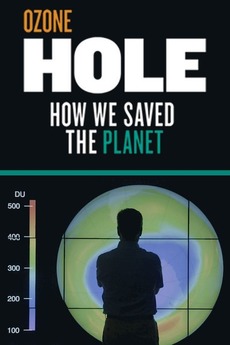 ‎Ozone Hole: How We Saved the Planet (2019) directed by Jamie E ...