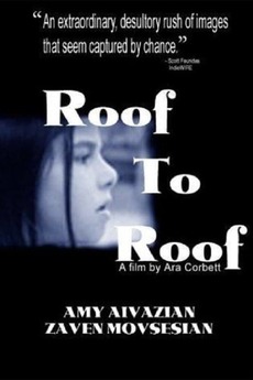 ‎Roof to Roof (2001) directed by Ara Corbett • Film + cast • Letterboxd