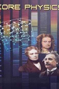 ‎Core Physics: Classical Physics (2007) directed by Ron Meyer • Film ...