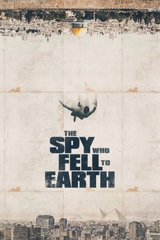 ‎The Spy Who Fell to Earth (2019) directed by Thomas Meadmore • Reviews ...