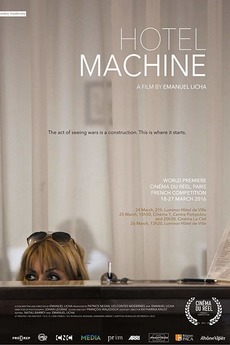 ‎Hotel Machine (2016) directed by Emanuel Licha • Film + cast • Letterboxd