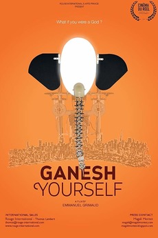 ‎Ganesh Yourself (2016) directed by Emmanuel Grimaud • Film + cast ...