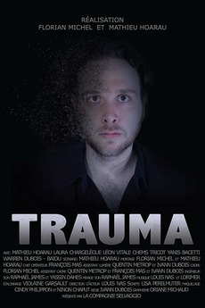 ‎Trauma (2016) directed by Florian Michel • Film + cast • Letterboxd