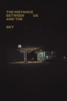 ‎The Distance Between Us and the Sky (2019) directed by Vasilis Kekatos ...