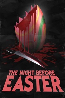 ‎The Night Before Easter (2014) directed by Joseph Henson, Nathan ...
