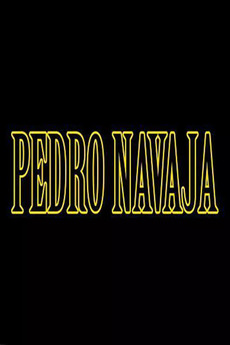 ‎Pedro Navaja (2015) directed by Bryan Rodriguez • Film + cast • Letterboxd