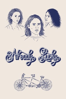 ‎Already Lucky (2018) directed by Matthew Cassani • Reviews, film ...