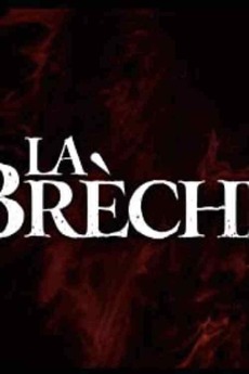 ‎La Brêche (2019) directed by Luc Dandrel • Film + cast • Letterboxd