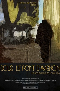 ‎Sous le pont d'Avignon (2014) directed by Florine Clap • Film + cast ...